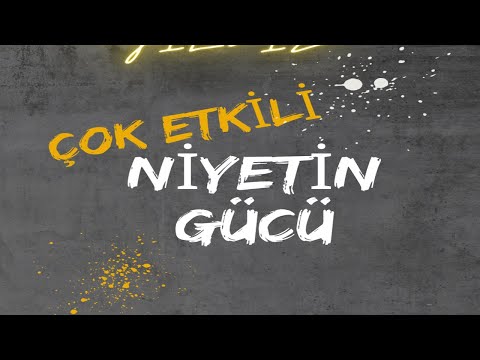 Niyetin Önemi: Hayatınızı Değiştirecek Sır Niyet nasıl yapılır? Niyet etmek neden önemli?