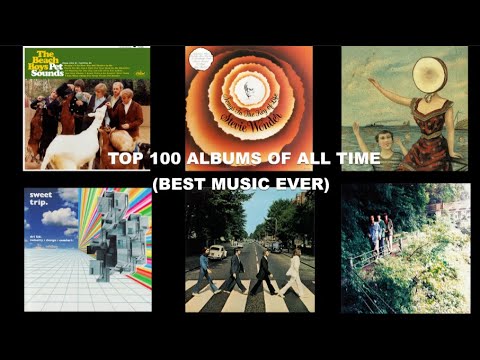 Top 100 Albums of All Time (The Best Music Ever) - YouTube