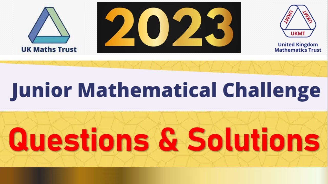 Uk Junior Mathematical Challenge | Questions & Solutions | Ukmt - 2023