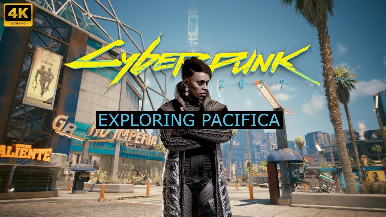Chilling Through Pacifica Cyberpunk 2077 4K - YouTube