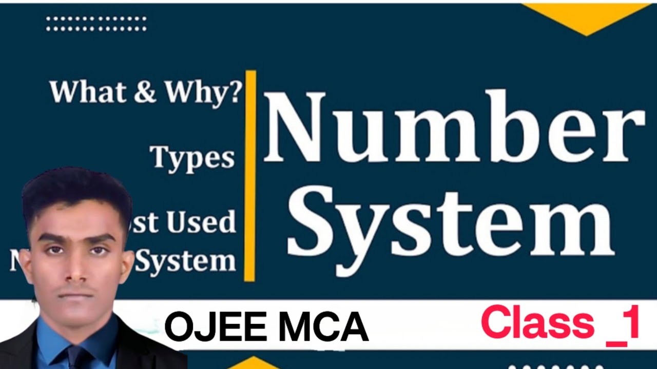NUMBER SYSTEM BASIC AND TYPE// OJEE MCA 2025 // CLASS 1 - YouTube