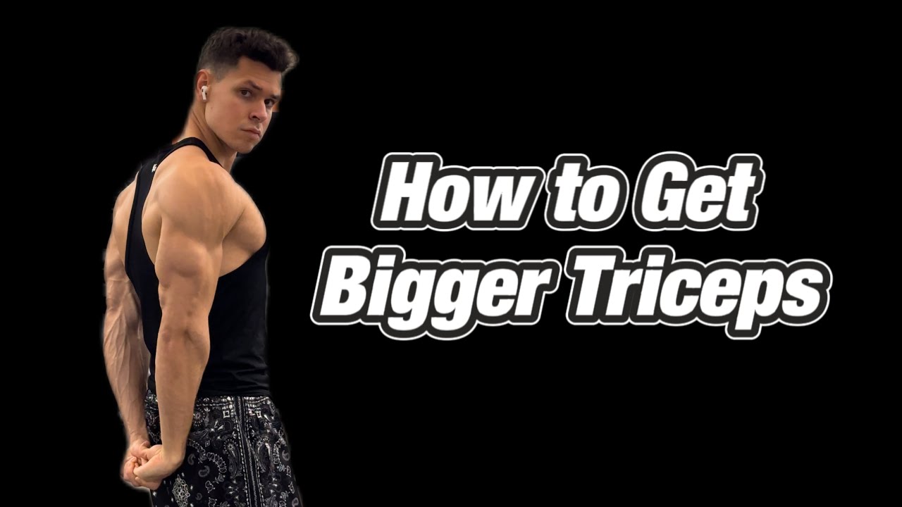 How to Get Bigger Triceps! - YouTube