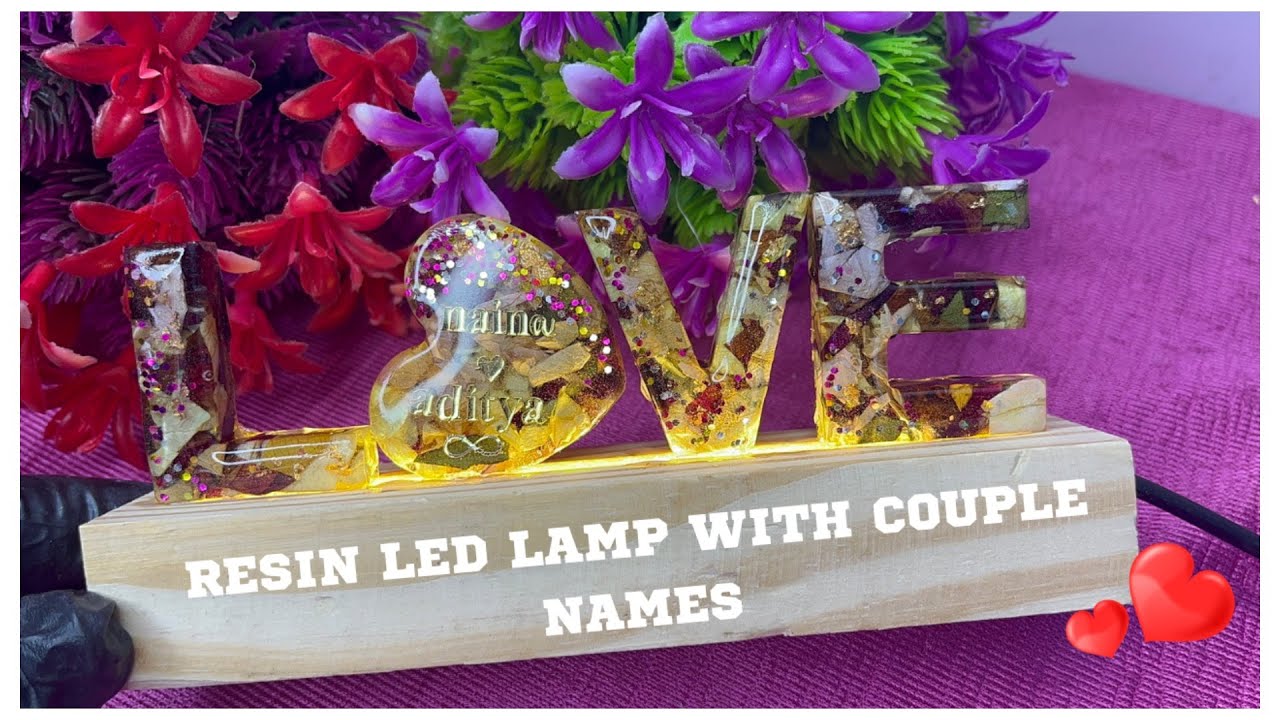 HOW TO MAKE EPOXY RESIN LED LAMP WITH COUPLE NAMES ...