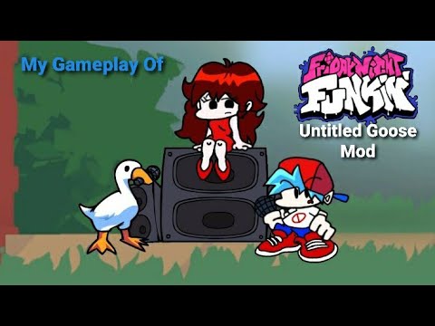 My Gameplay Of "FNF Untitled Goose Mod" - YouTube