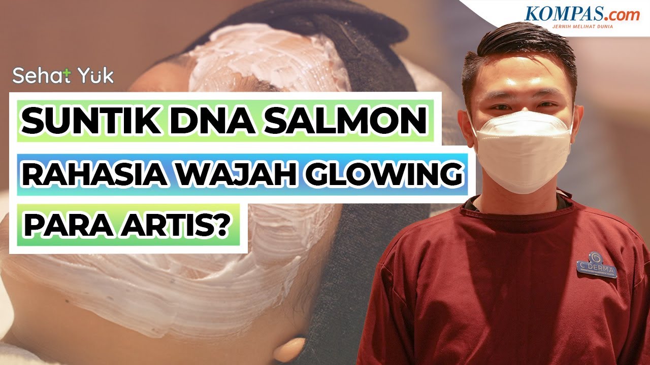 Mencoba Suntik DNA Salmon, Bagaimana Hasil dan Manfaatnya? | Sehat Yuk ...