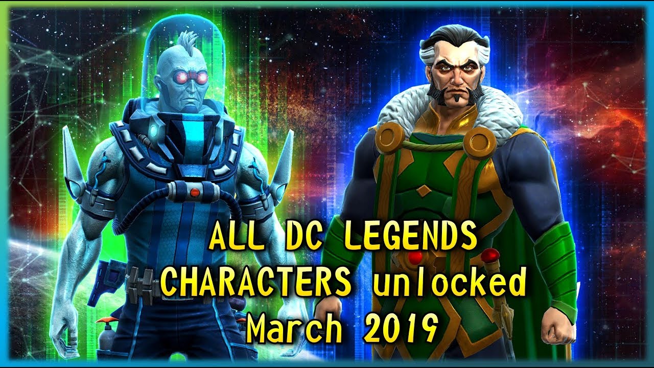 ALL DC LEGENDS CHARACTERS unlocked March 2019 / Todos los personajes DC ...