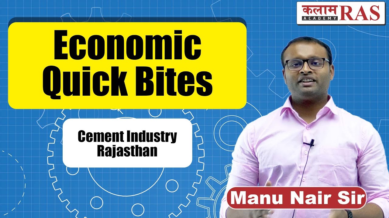Economic Quick Bites | Cement Industry - Rajasthan | Manu Nair Sir ...