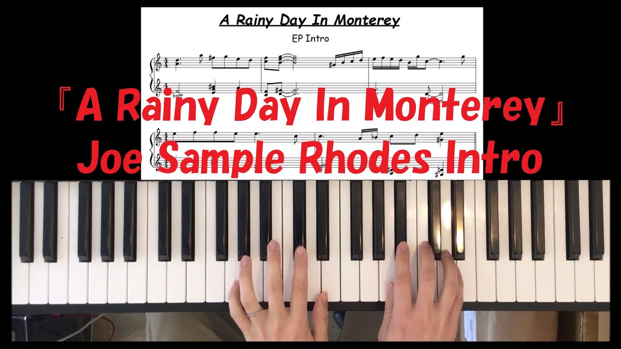 A Rainy Day In Monterey(Joe Sample Rhodes Intro) - YouTube