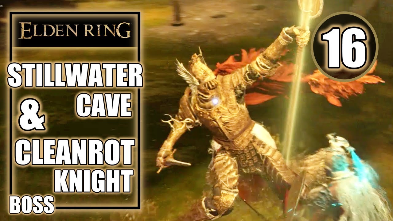 Elden Ring – Stillwater Cave - Cleanrot Knight Boss Fight - Gameplay ...