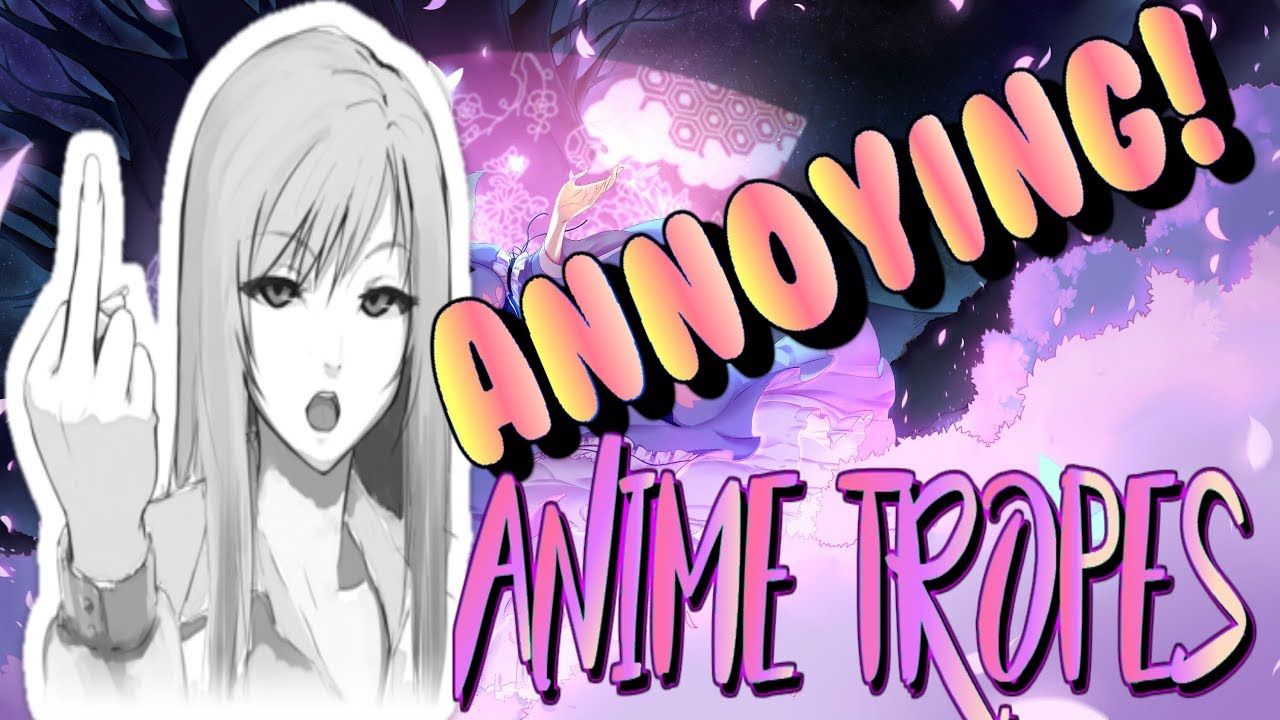 The Most Annoying Anime Tropes and Cliches - YouTube