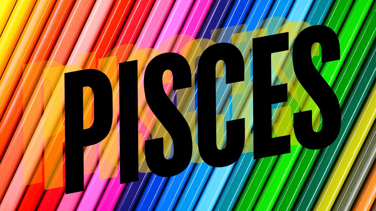 PISCES: Listen to the song in YOUR heart! It's calling you to your ...