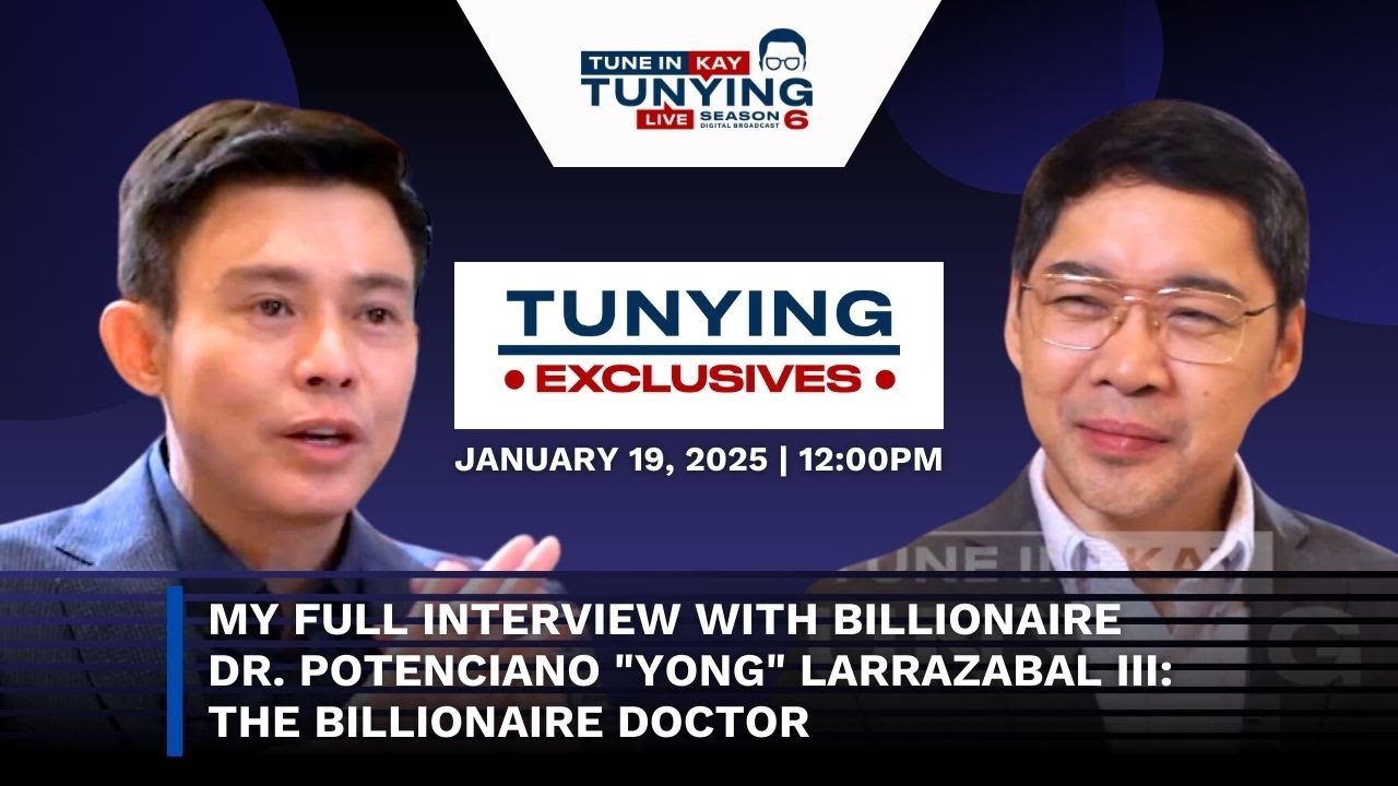 My full interview with billionaire Dr. Potenciano "Yong" Larrazabal III ...