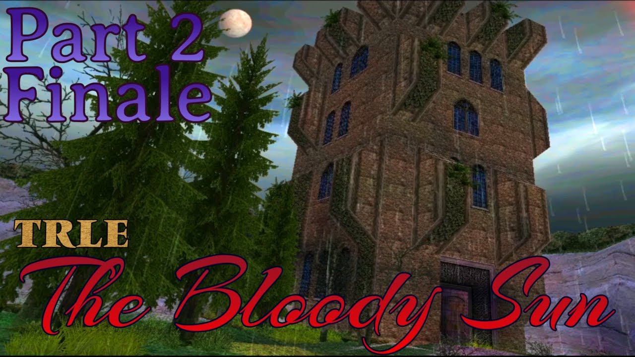 TRLE The Bloody Sun (part2) [No Meds] walkthrough - YouTube