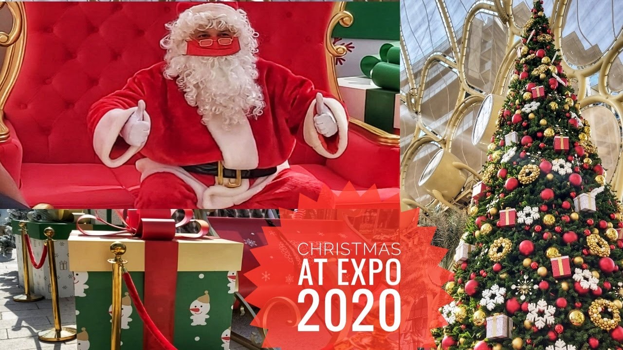 CHRISTMAS AT EXPO 2020 DUBAI/CHRISTMAS 2021/CHRISTMAS CELEBRATIONS IN ...