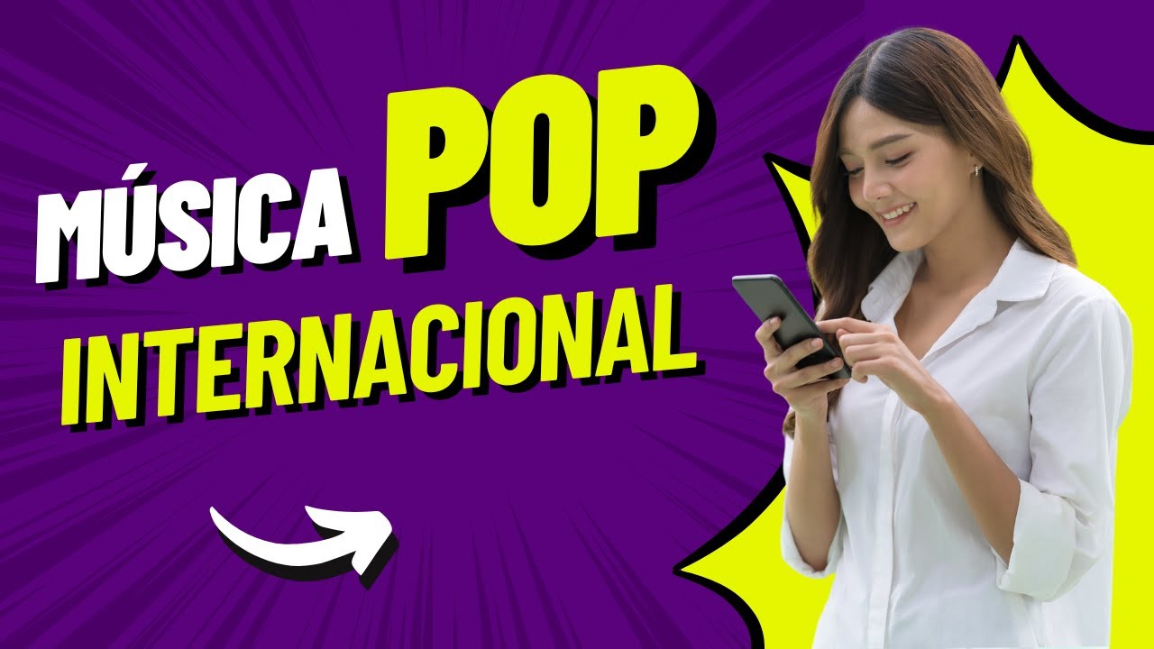 Música pop Internacional - Pop Músicas - YouTube