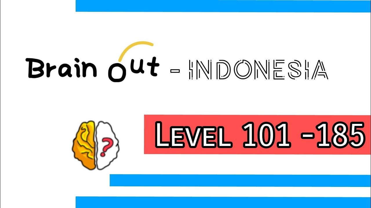 Brain out Indonesia level 101-185 - YouTube