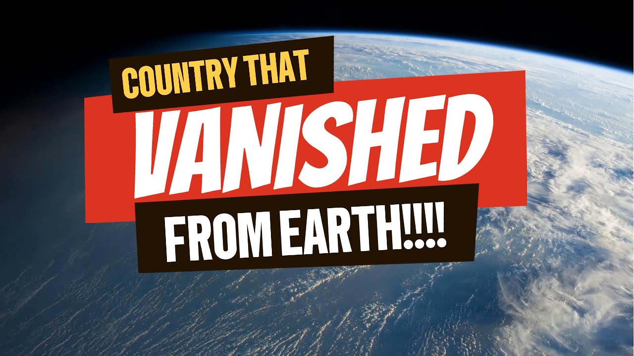 Country that no longer exist and disappear - YouTube