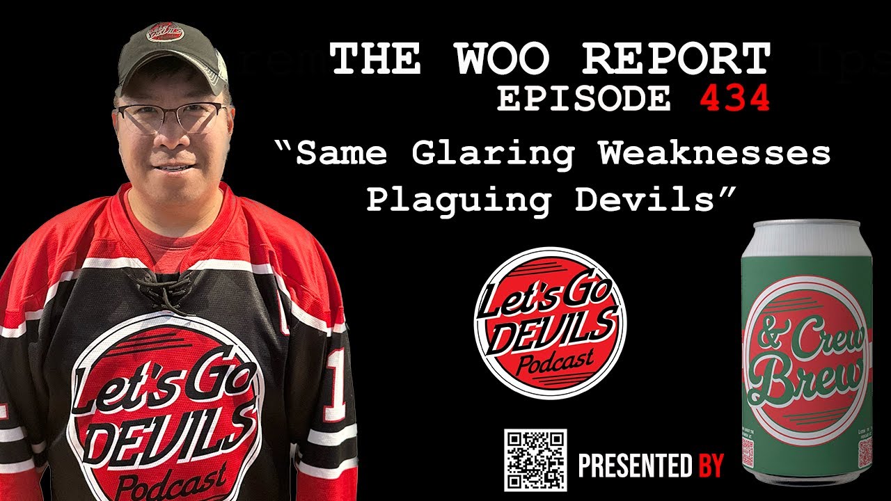 Same Glaring Weaknesses Plaguing Devils (WOO REPORT EP434) - YouTube