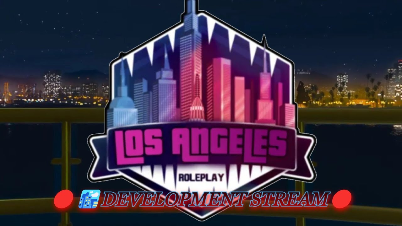 LA RP DEV STREAM - YouTube