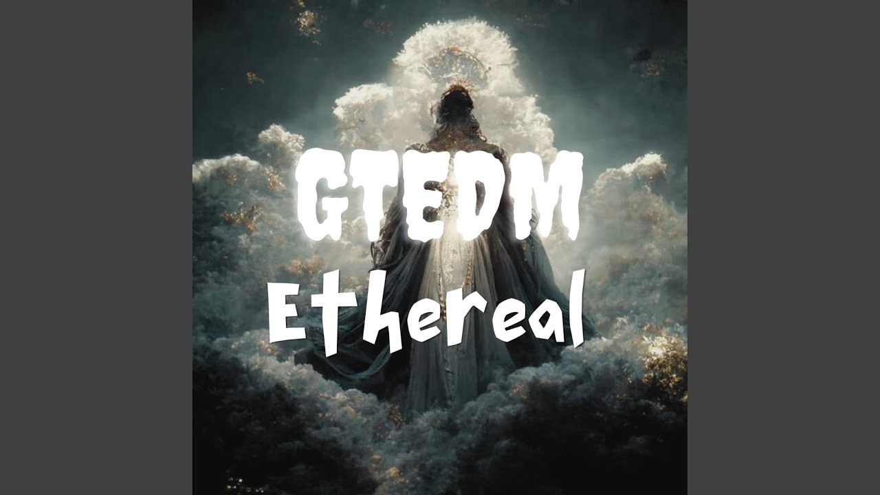 Ethereal - YouTube