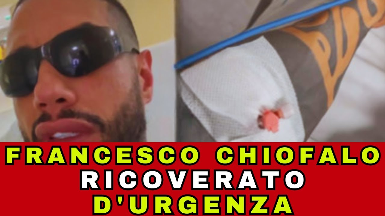 Non Crederai Mai Francesco Chiofalo in Ospedale Momenti di Paura per ...