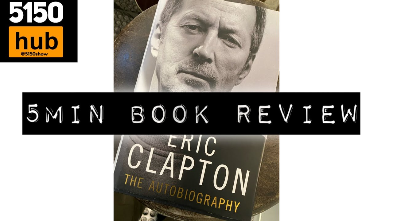 Eric Clapton - the autobiography - 5 minute book review - YouTube
