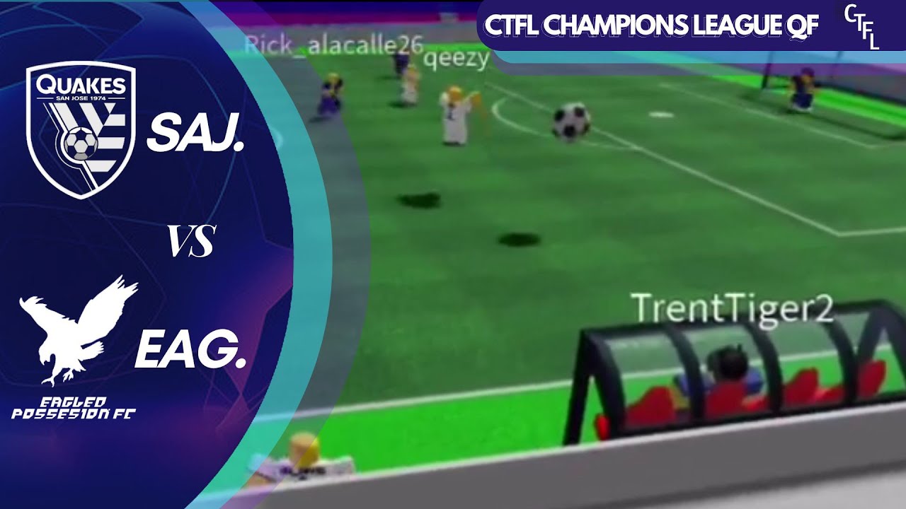CTFL CLASSIC! San Jose Earthquakes vs Eagle Possession FC |CTFL ...