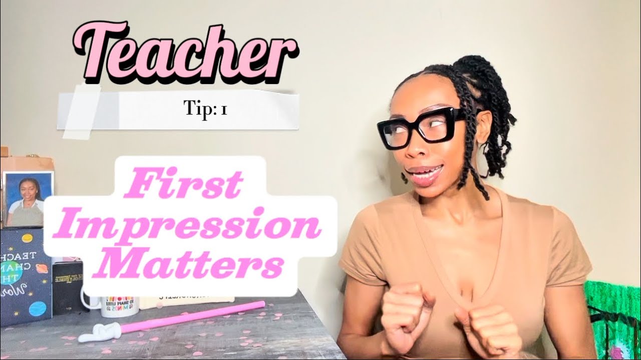 Teacher Tip 1: How to make a good first impressions 💋 - YouTube