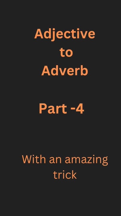 Adjective to Adverb with an amazing trick (part -4) - YouTube