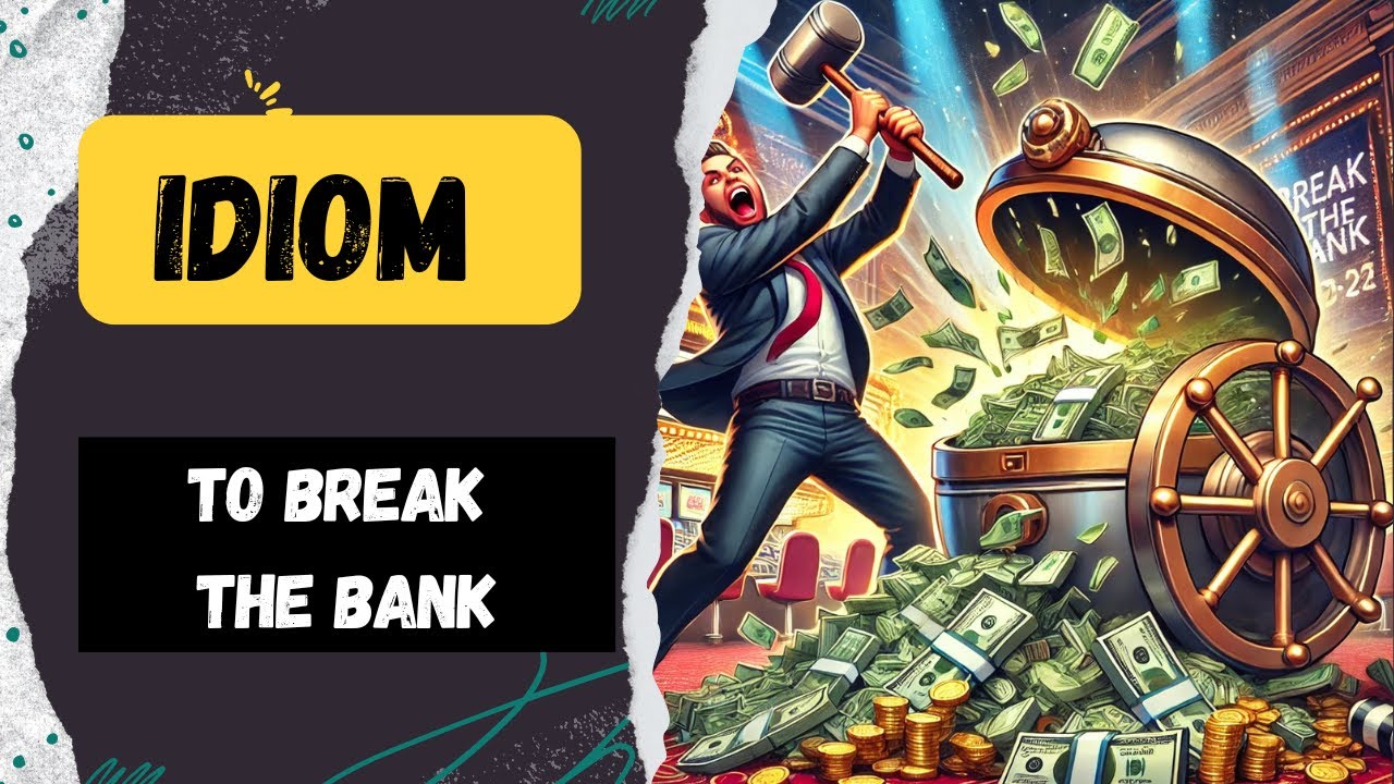 Idiom: Break the Bank - YouTube