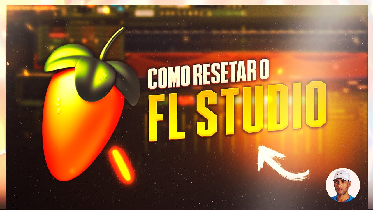 COMO RESETAR O FL STUDIO/ FRUITY LOOPS - YouTube