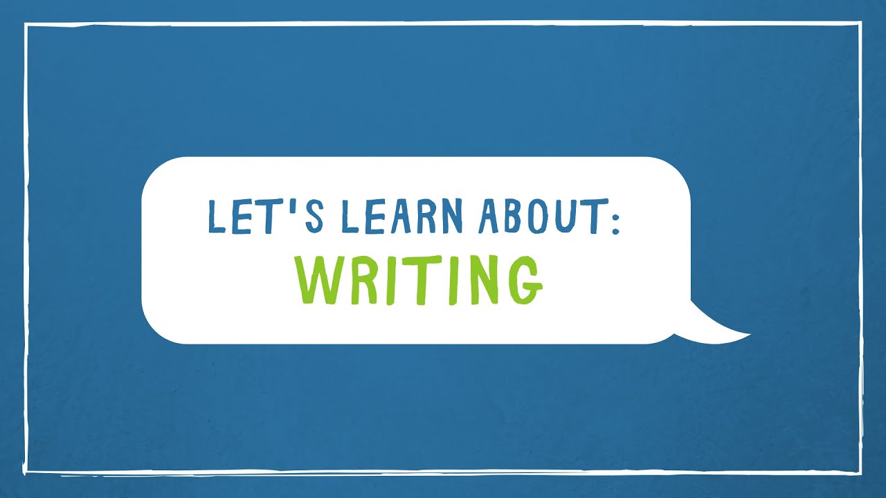 Learn & Grow - Let's Learn About Writing! - YouTube