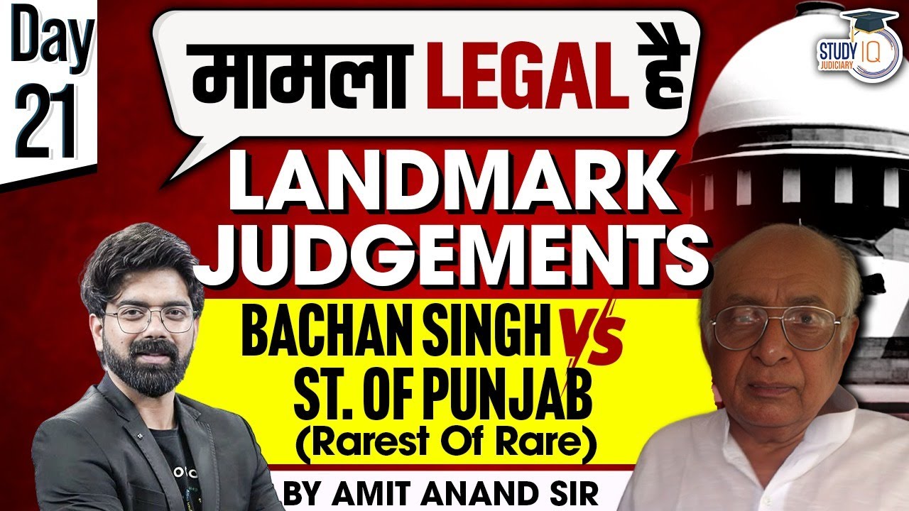 Landmark Judgments | Bachan Singh v. St. of Punjab(Rarest of rare) By ...