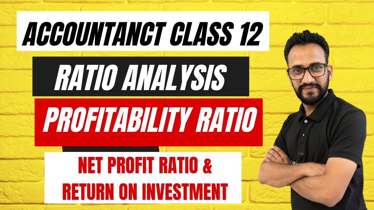 Net Profit Ratio & Return On Investments | Ratio Analysis | Class 12 ...