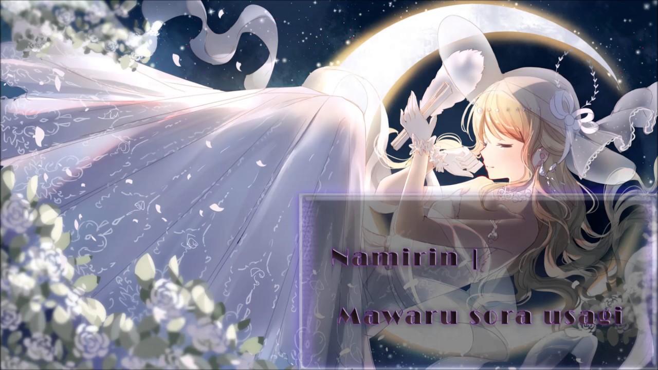 Namirin | Mawaru Sora usagi - YouTube