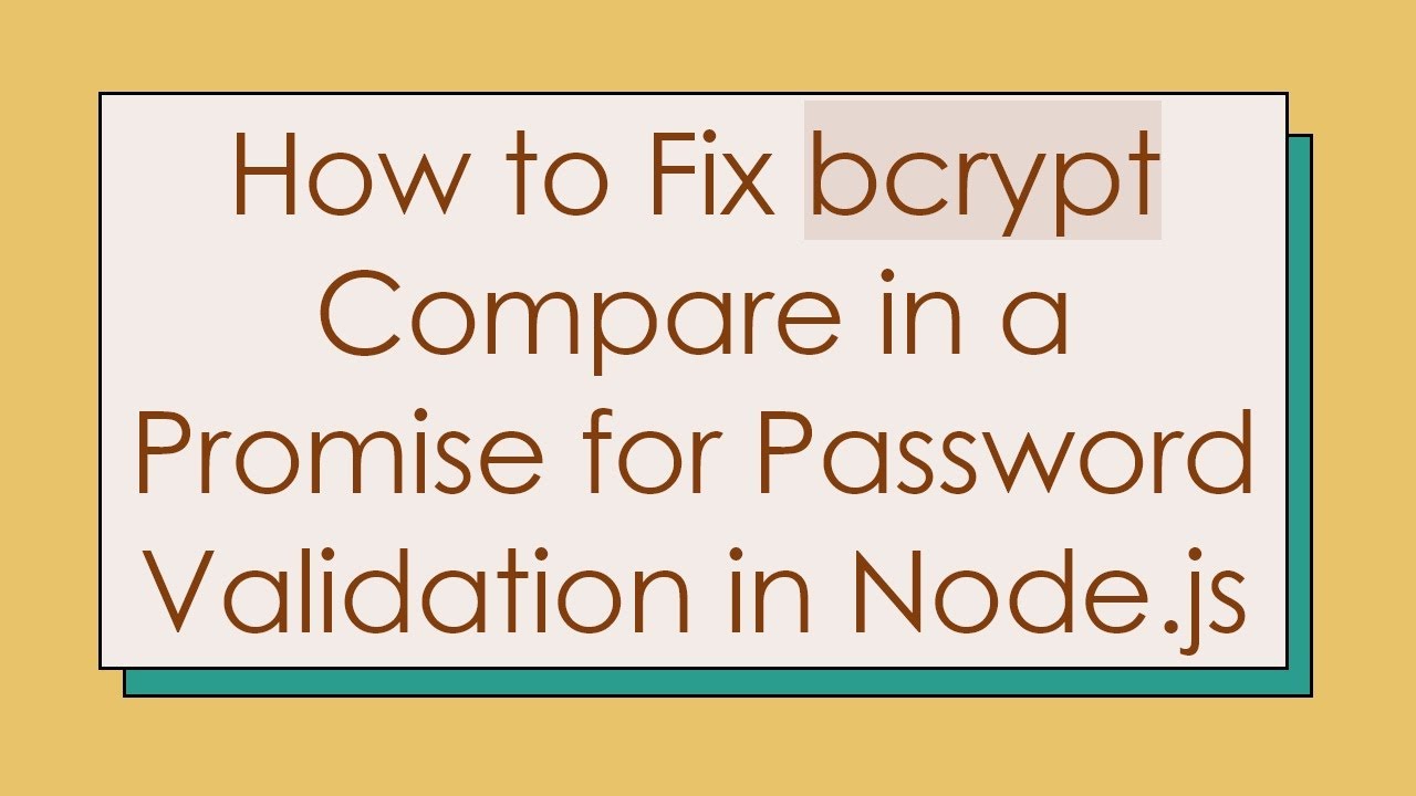 How to Fix bcrypt Compare in a Promise for Password Validation in Node.js - YouTube