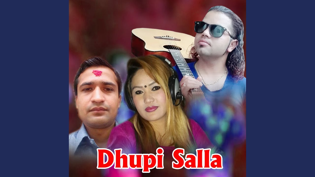 Dhupi Salla - YouTube