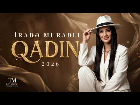 İrade Muradli - Qadın 2026