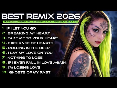 Best Dj Remix Collection | Alan Walker Full Bass Style 2026 #EDM #remix #chill