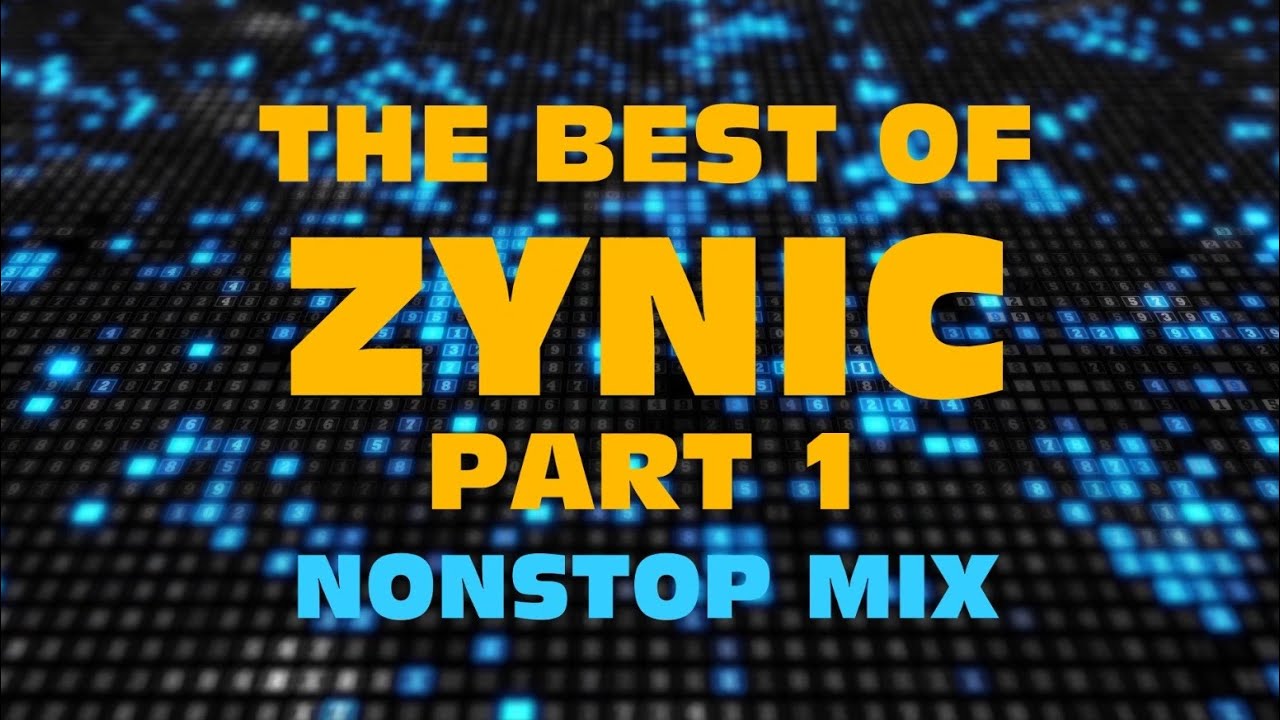 ZYNIC - The Best of Zynic Part 1 of 3 (Nonstop Mix) 2025 - YouTube