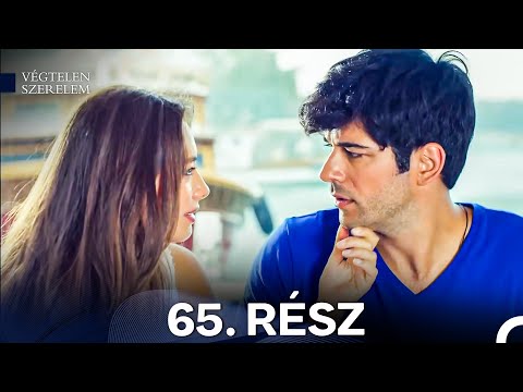Végtelen Szerelem 65. Rész (Magyar Szinkron)