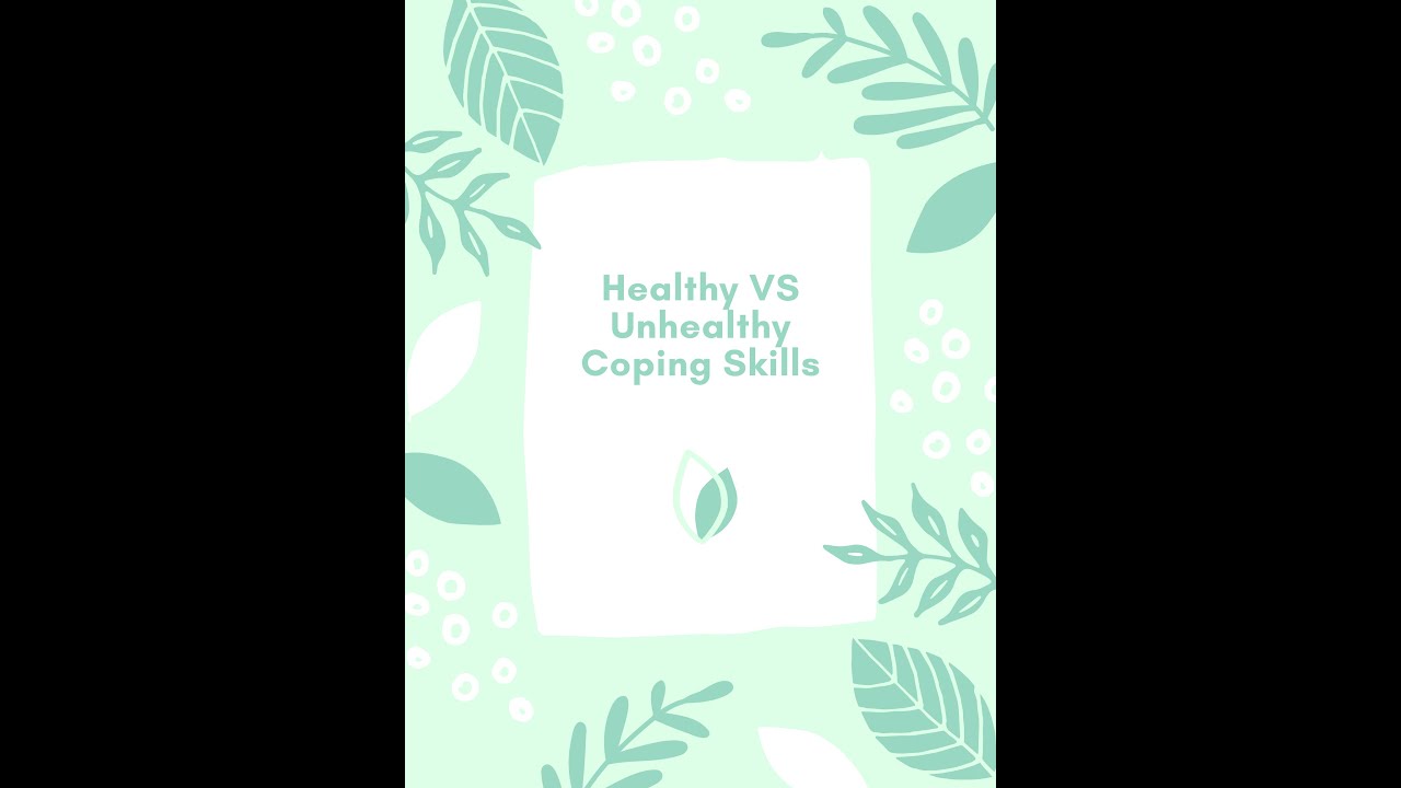 Coping Skills- Healthy vs Unhealthy - YouTube