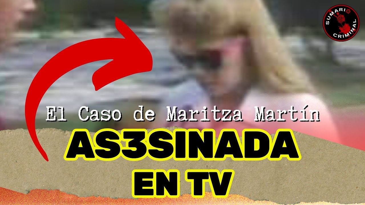 La AS3SINAR0N en TV - El Caso de Maritza Martín Torres - YouTube