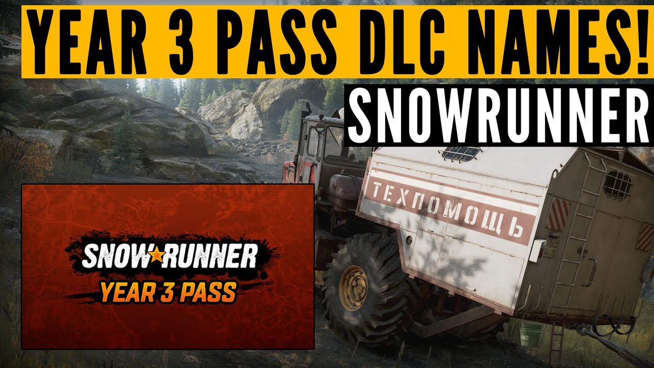 SnowRunner Year 3 Pass NEW season names REVEALED - YouTube