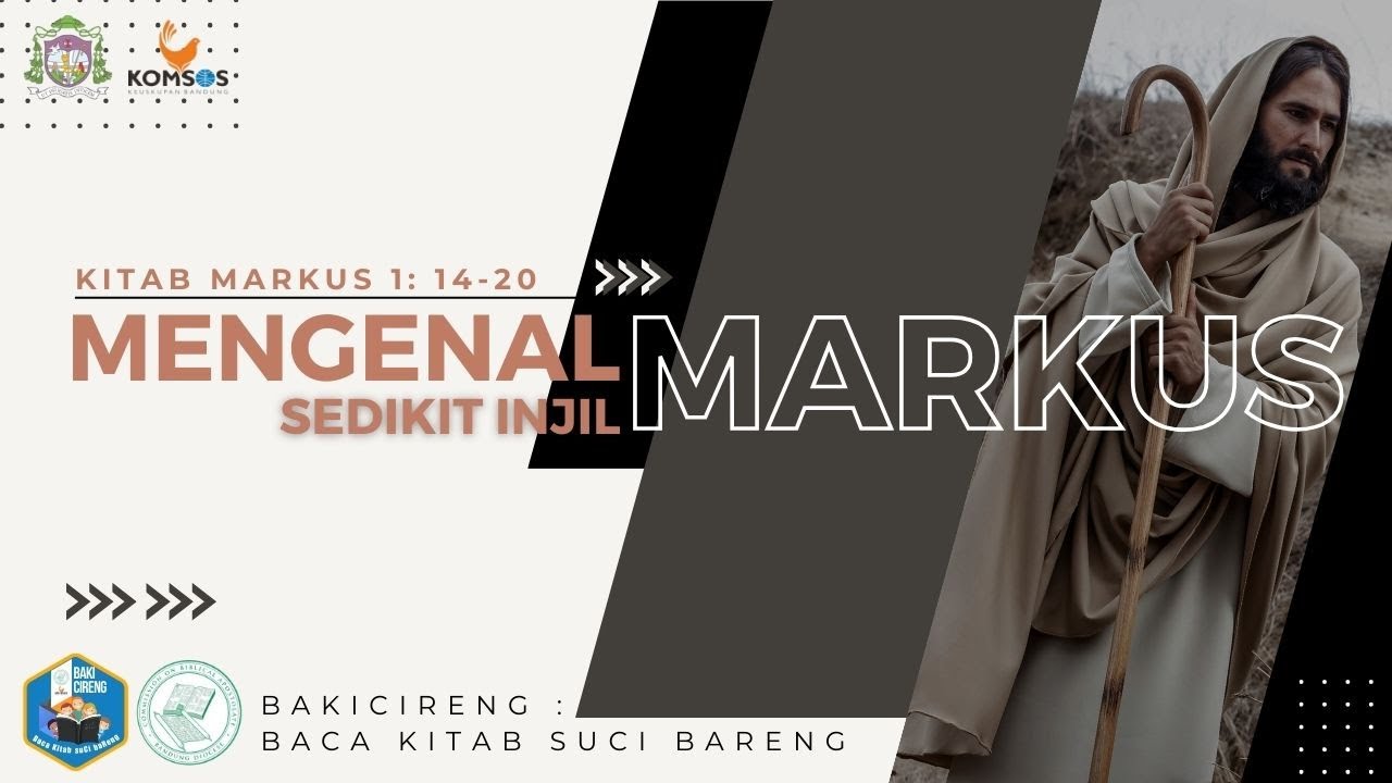 "Mengenal Sedikit Injil Markus" KITAB MARKUS 1: 14-20 - BAKI CIRENG ...