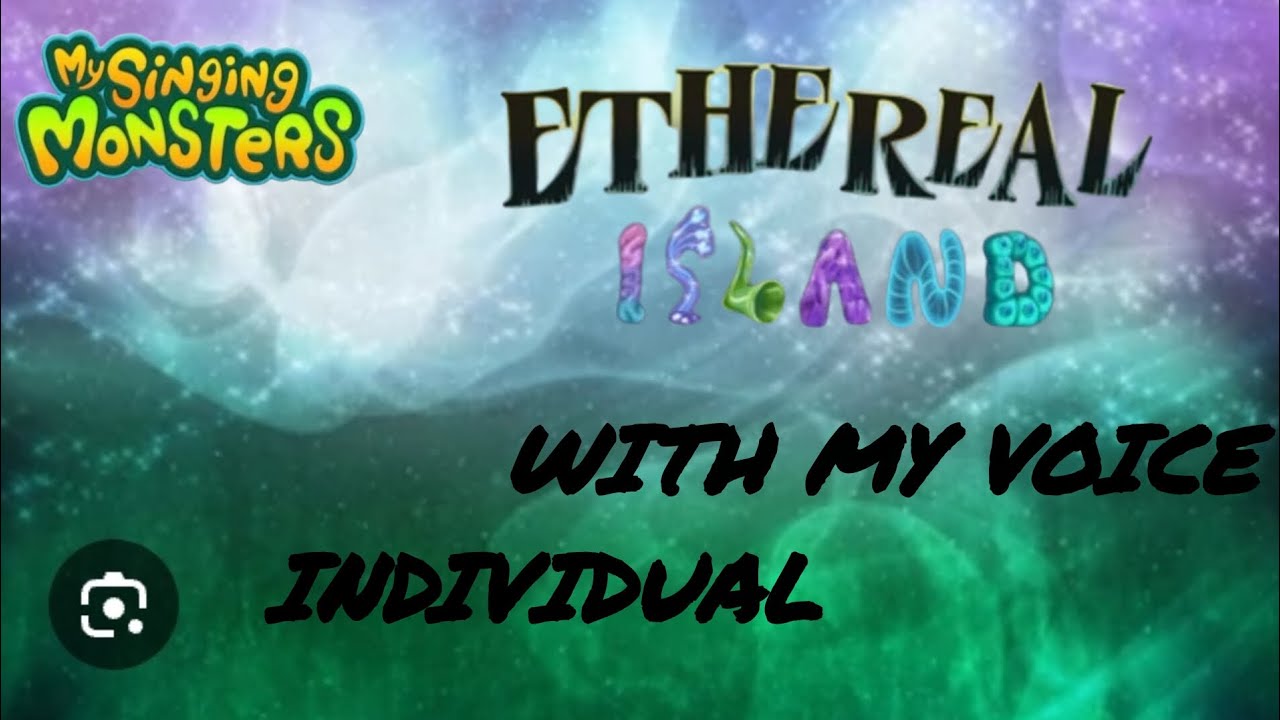 ETHEREAL ISLAND WITH MY VOICE INDIVIDUALS - YouTube