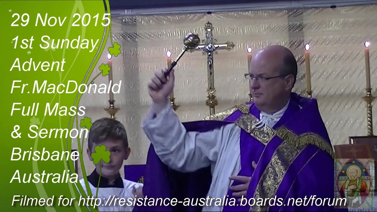 2015-11-29 1st Sunday Advent Mass + Sermon - Traditional Catholic - YouTube