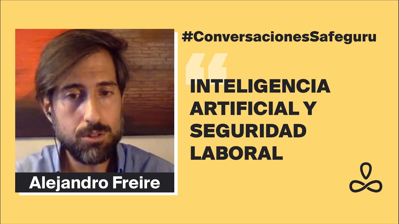 Inteligencia artificial y seguridad laboral | Alejandro Freire ...