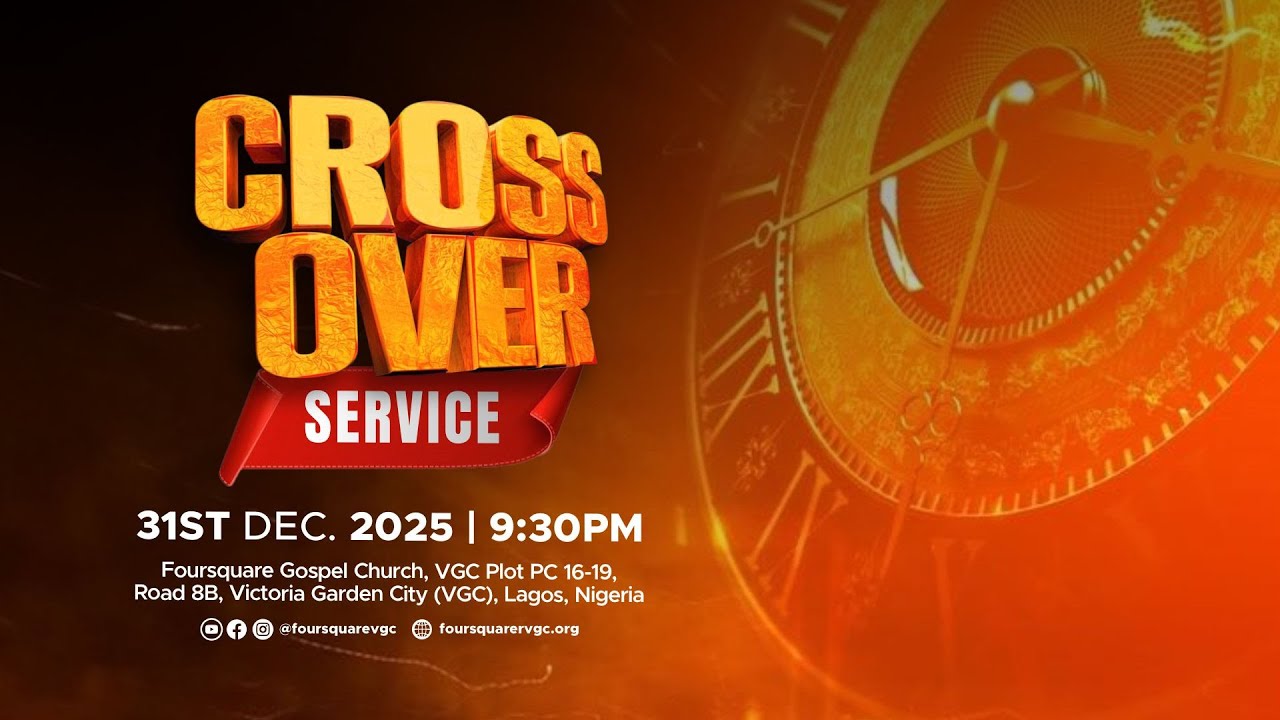 CROSSOVER SERVICE - DECEMBER 31, 2025 - FOURSQUARE GOSPEL CHURCH VGC ...