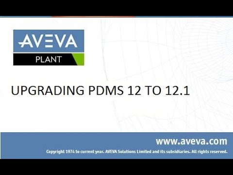 Upgrade PDMS 12 TO 12.1 - YouTube